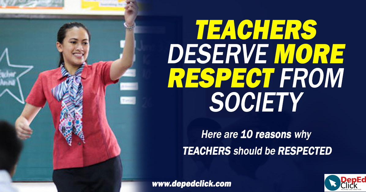 Teachers Deserve More Respect from Society - DepedClick