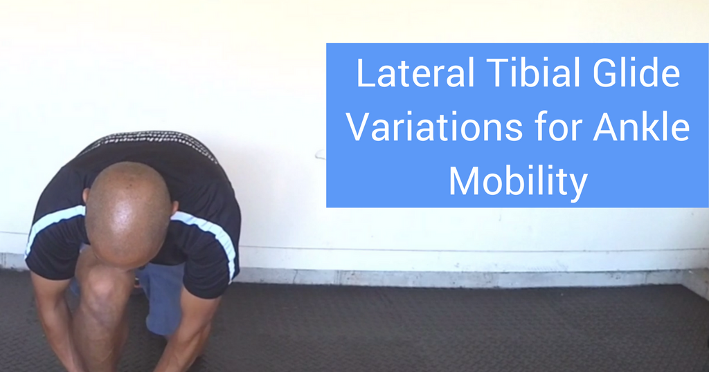 Lateral Tibial Glide Variations for Ankle Mobility | Modern Manual ... Lateral Tibial Glide Variations for Ankle Mobility | Modern Manual ...