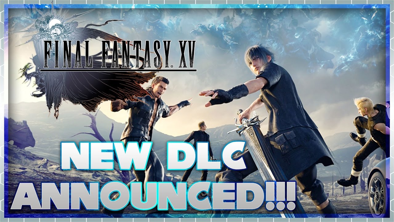 Final Fantasy XV: Multiplayer DLC, Avatar Creation System, Noctis ...