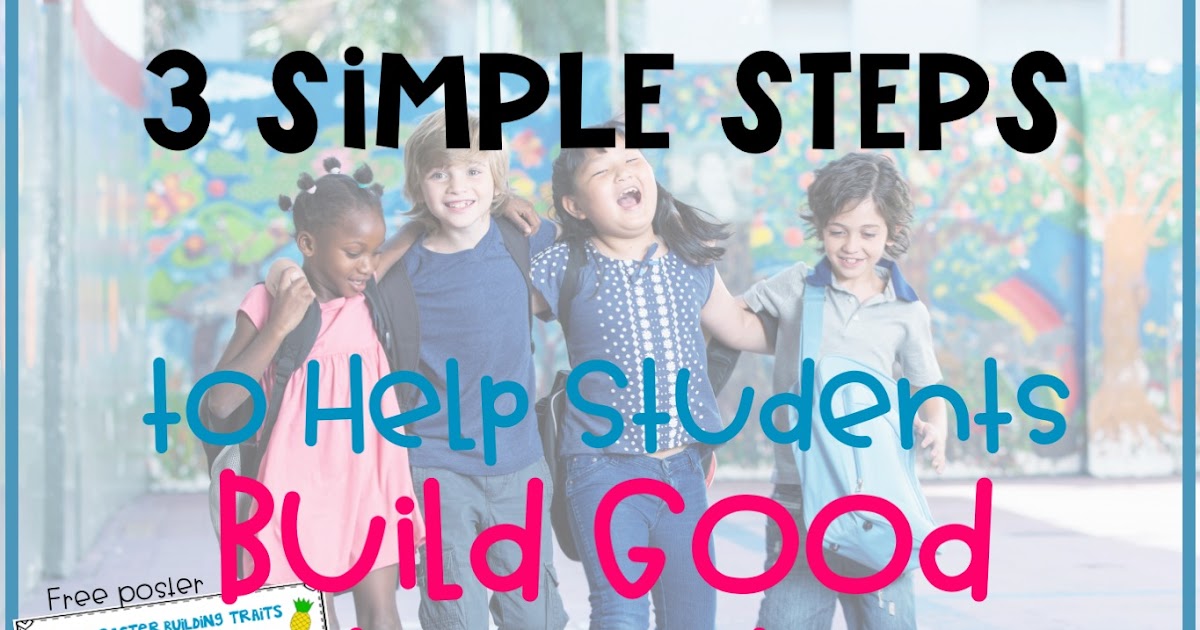 3 Simple Steps to Help Students Build Good Character | Upper Elementary ...