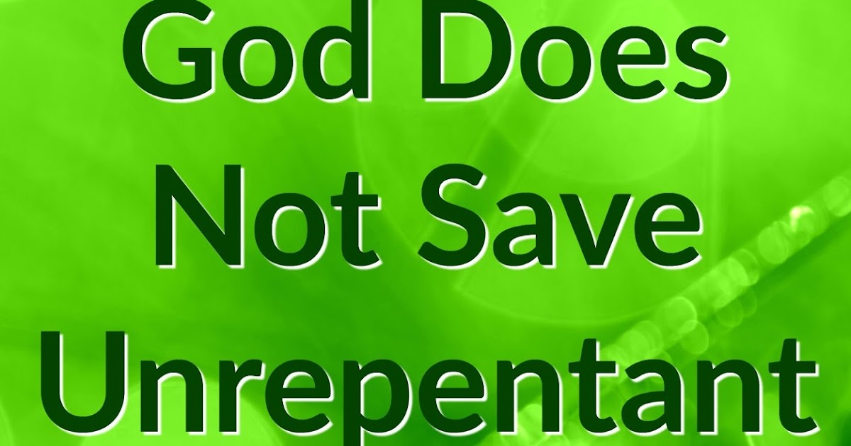 1-Minute Bible Love Notes: God Does Not Save Unrepentant People