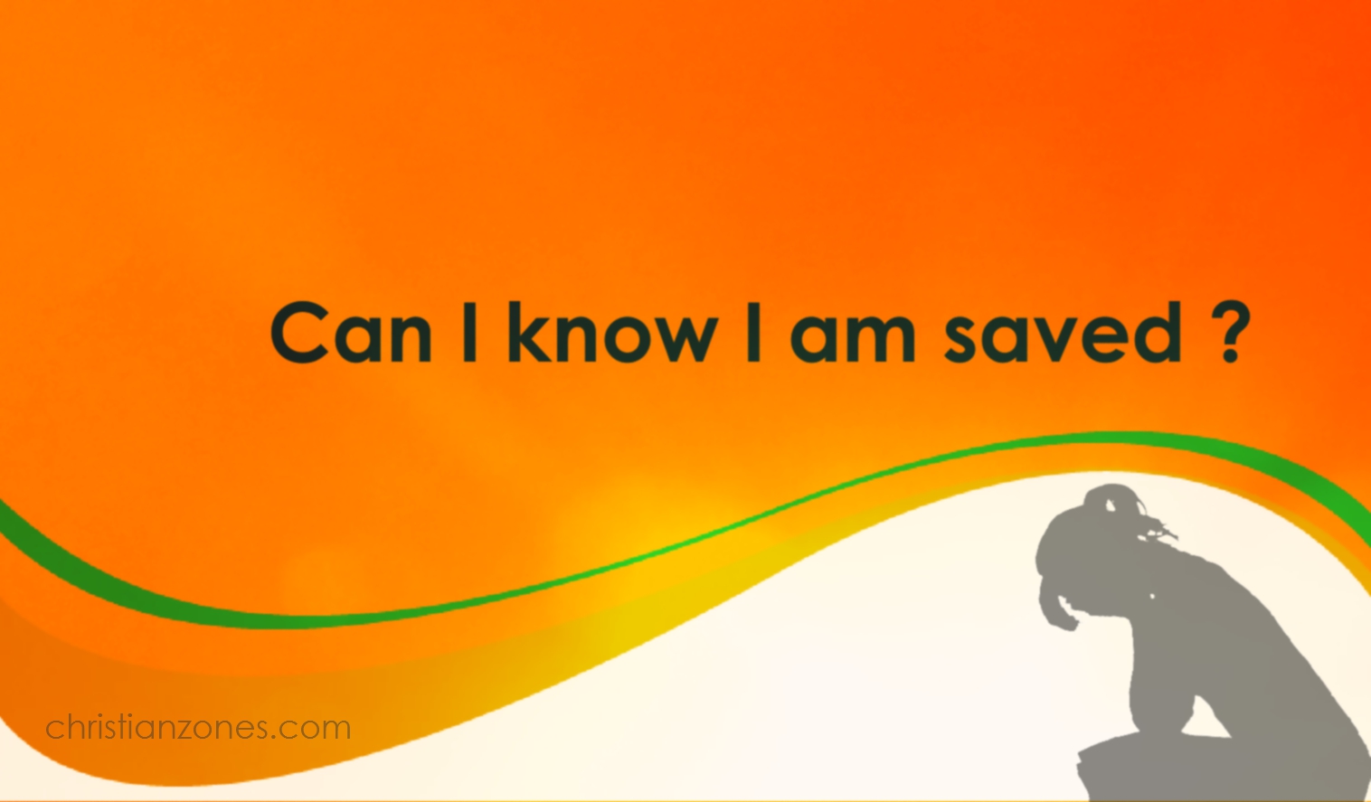 christianzones: Can I know I am saved
