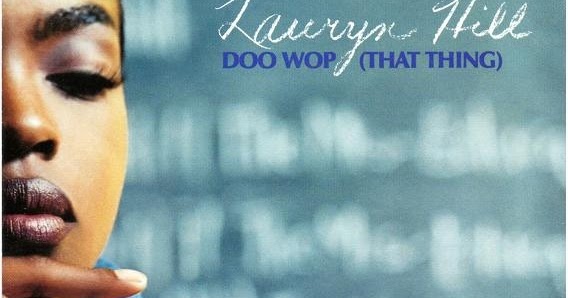 1998 - Lauryn Hill - Doo Wop (That Thing) (CDS) [320] ~ Rap For Hours