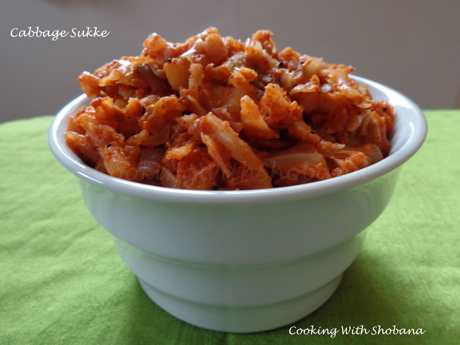 Cooking With Shobana : CABBAGE SUKKE