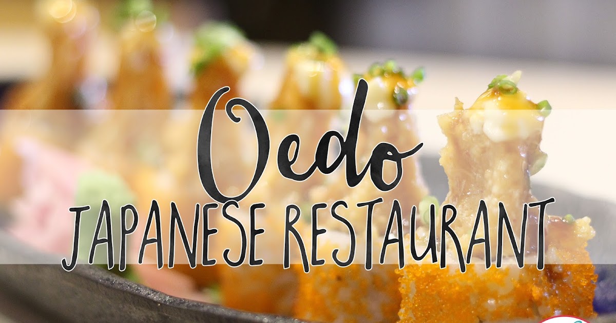Oedo Japanese Restaurant | Bettina Bacani