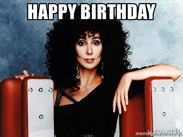 That's What I'm Thinking: Happy Birthday, Cher