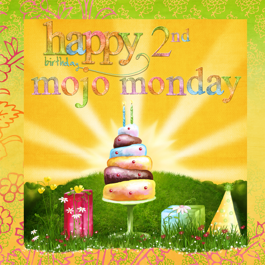 The Red Boa: Mojo Monday ~ Happy 2nd Birthday