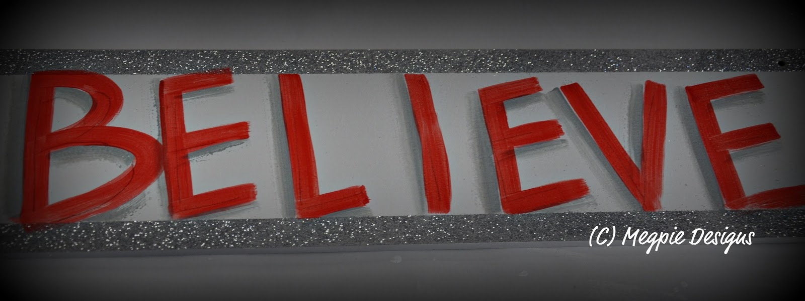 Megpie Designs: Believe Sign