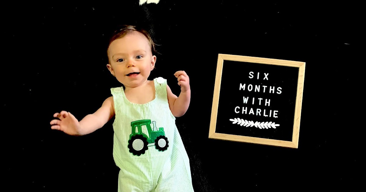 Southern & Style: Charlie: Six Months