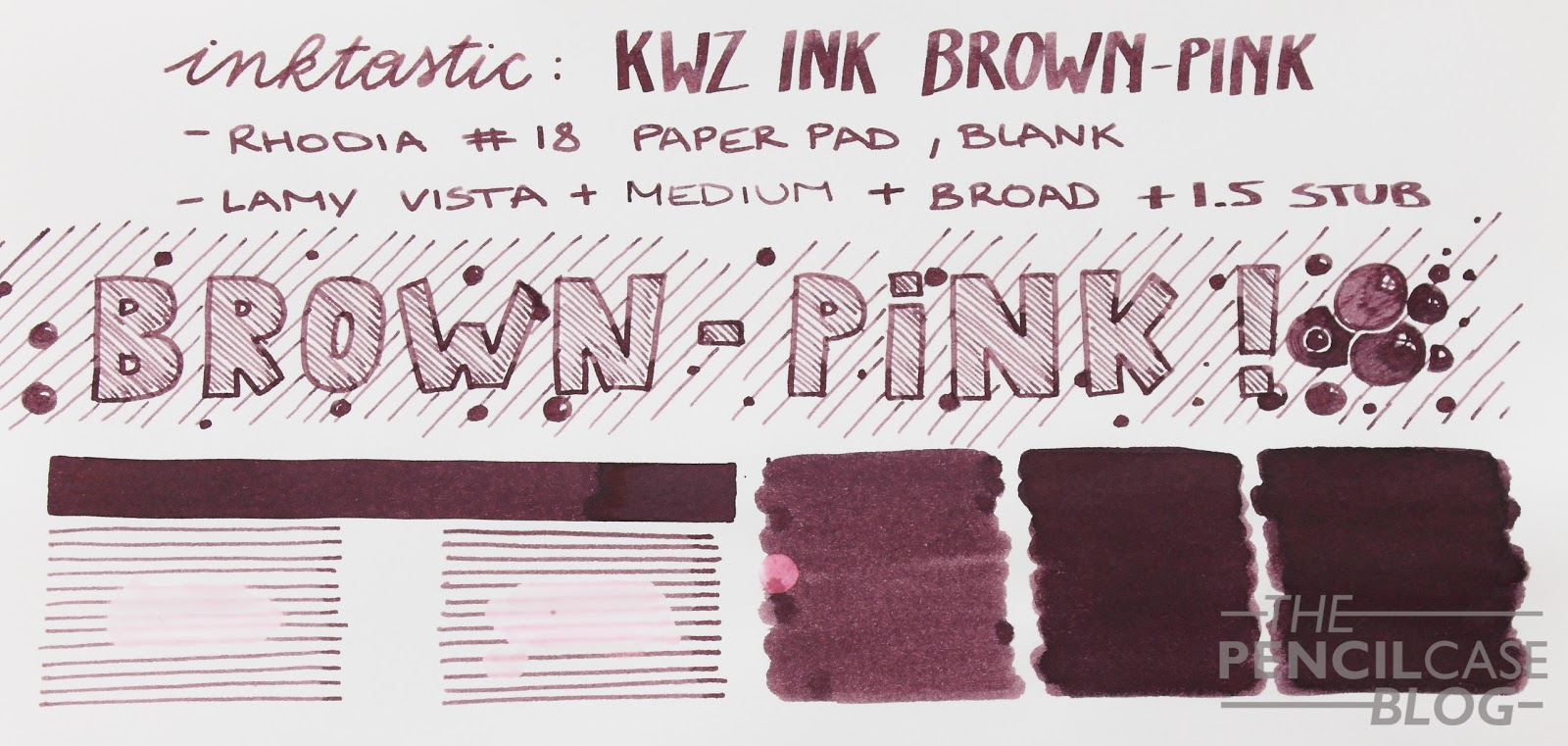 INKTASTIC: KWZ BROWN-PINK INK REVIEW | The Pencilcase Blog | Fountain ...