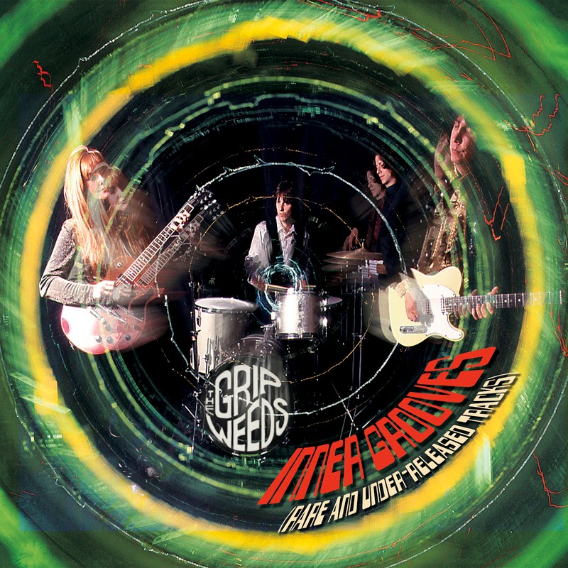 Popa's Tunes: The Grip Weeds - Inner Grooves (Rare and Under-Released ...