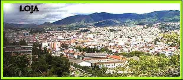 MI CIUDAD Y MI PROVINCIA : LA CIUDAD DE LOJA