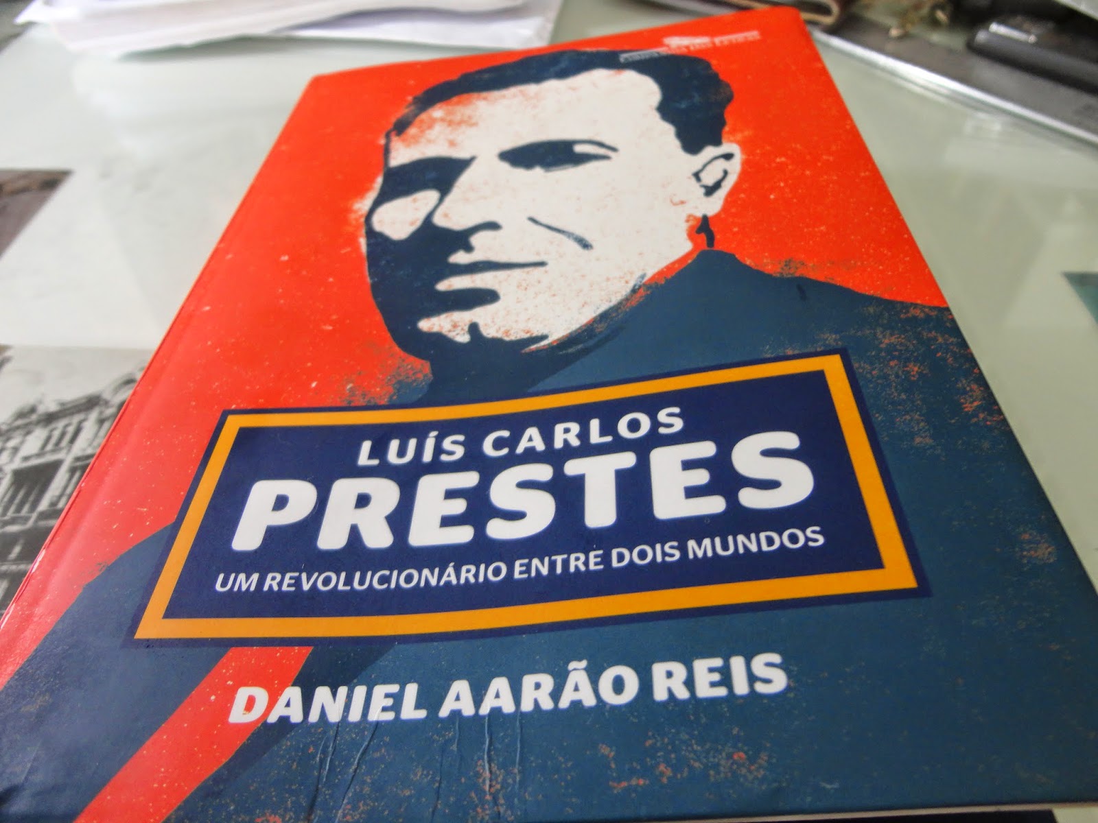 blog do pedro eloi : Luís Carlos Prestes. Um revolucionário entre dois ...