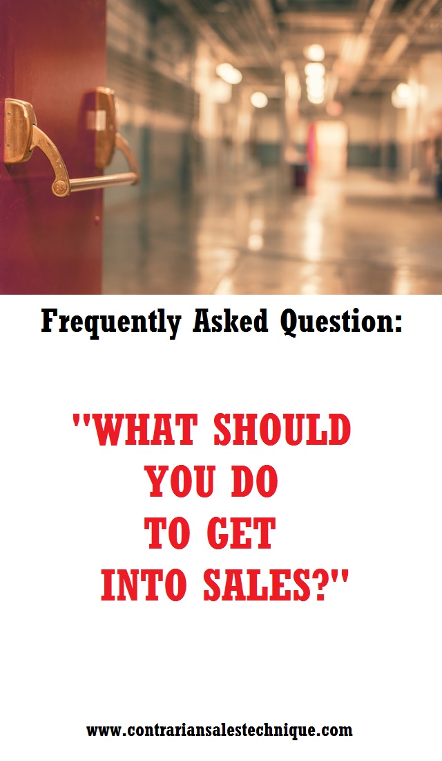 What Should You Do to Get Into Sales? - Sales Skills And Techniques
