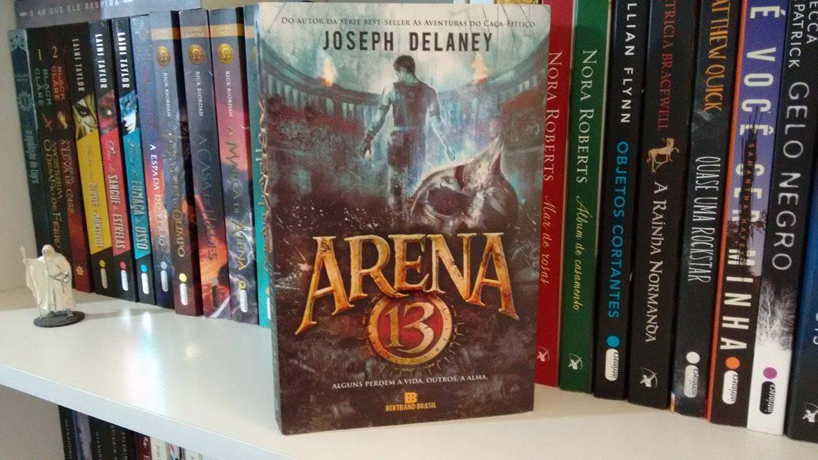 Coleções Literárias: [ RESENHA ] Arena 13