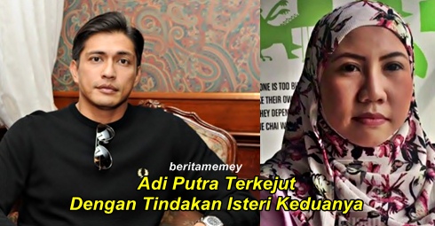 Adi Putra Terkejut Dengan Tindakan Isteri Keduanya.. Inilah Komen Adi ...