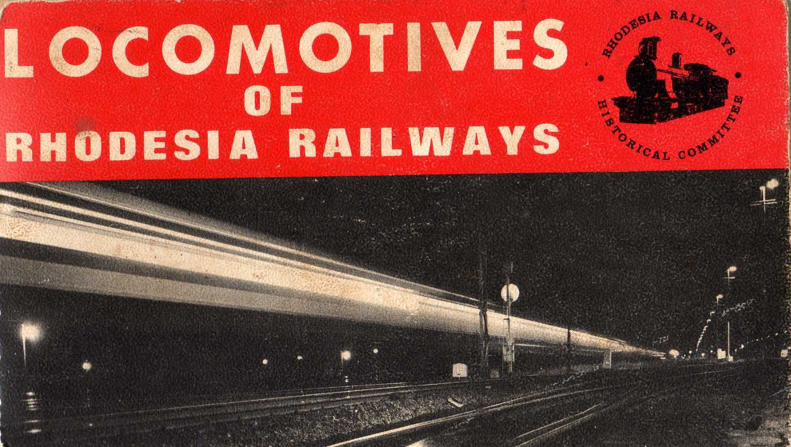 Our Rhodesian Heritage: Locomotives of Rhodesia Railways