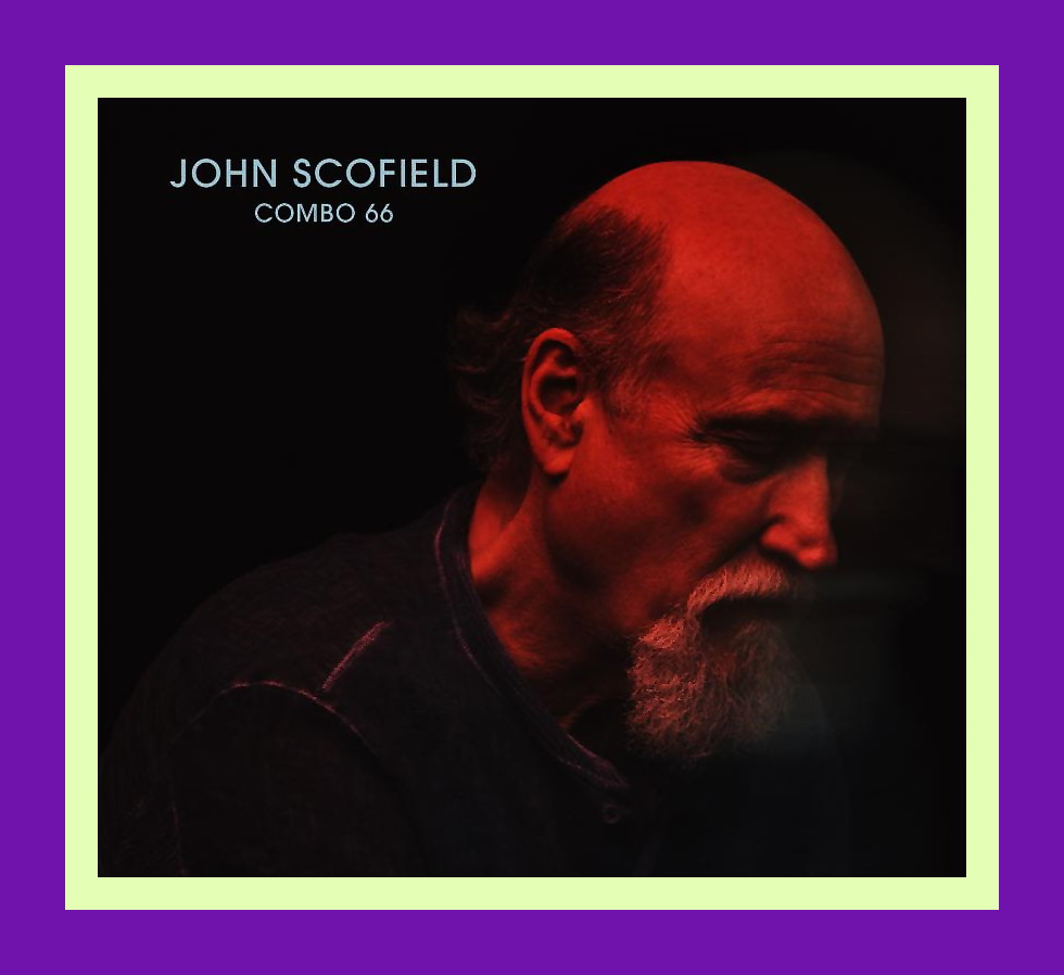 JazzProfiles: John Scofield - COMBO 66!