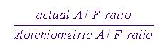 Control System: Combustion Equation - Air to Fuel Ratio / Gaseous Fuels