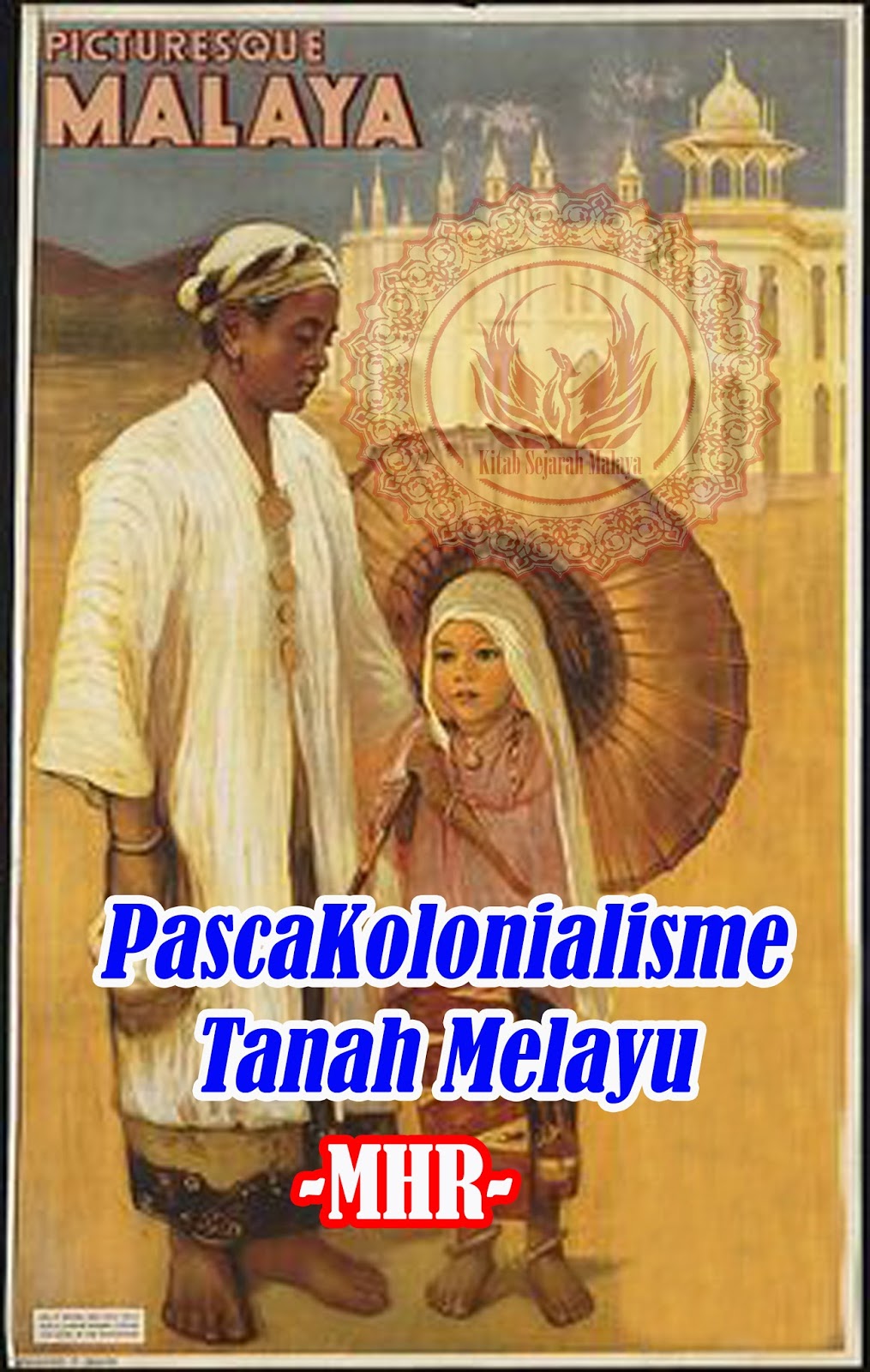 Kitab Sejarah Malaya: PascaKolonialisme Tanah Melayu