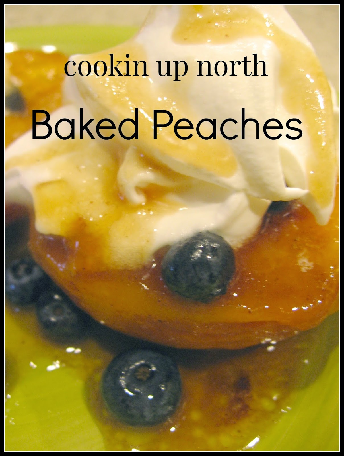 cookin' up north: Baked Peaches