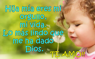 Tarjetas de amor: Hija mia eres el regalo mas bello que Dios me dio ...