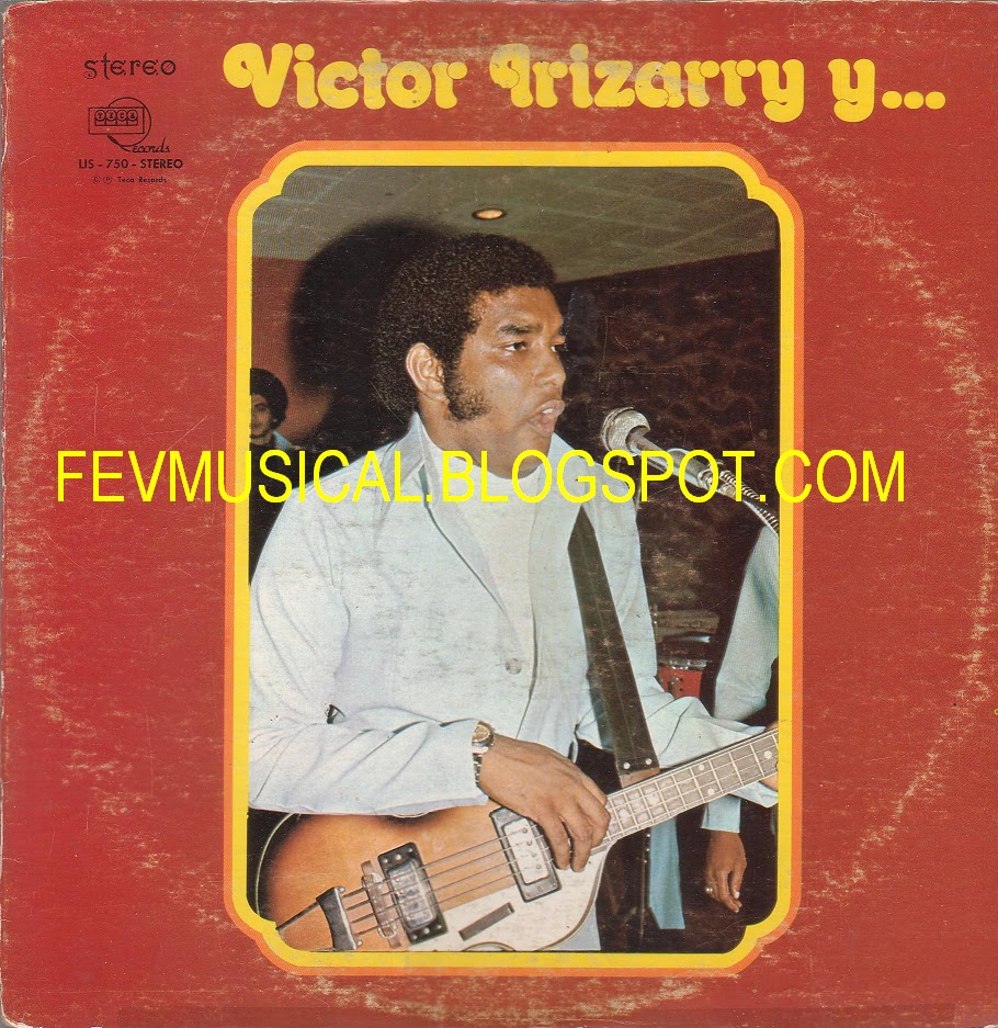 FEV MUSICAL: 1970's - Victor Irizarry & Su Orquesta (Teca)