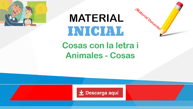 Inicial Cosas con las Letra i - Animales y Cosas - Material docente ...