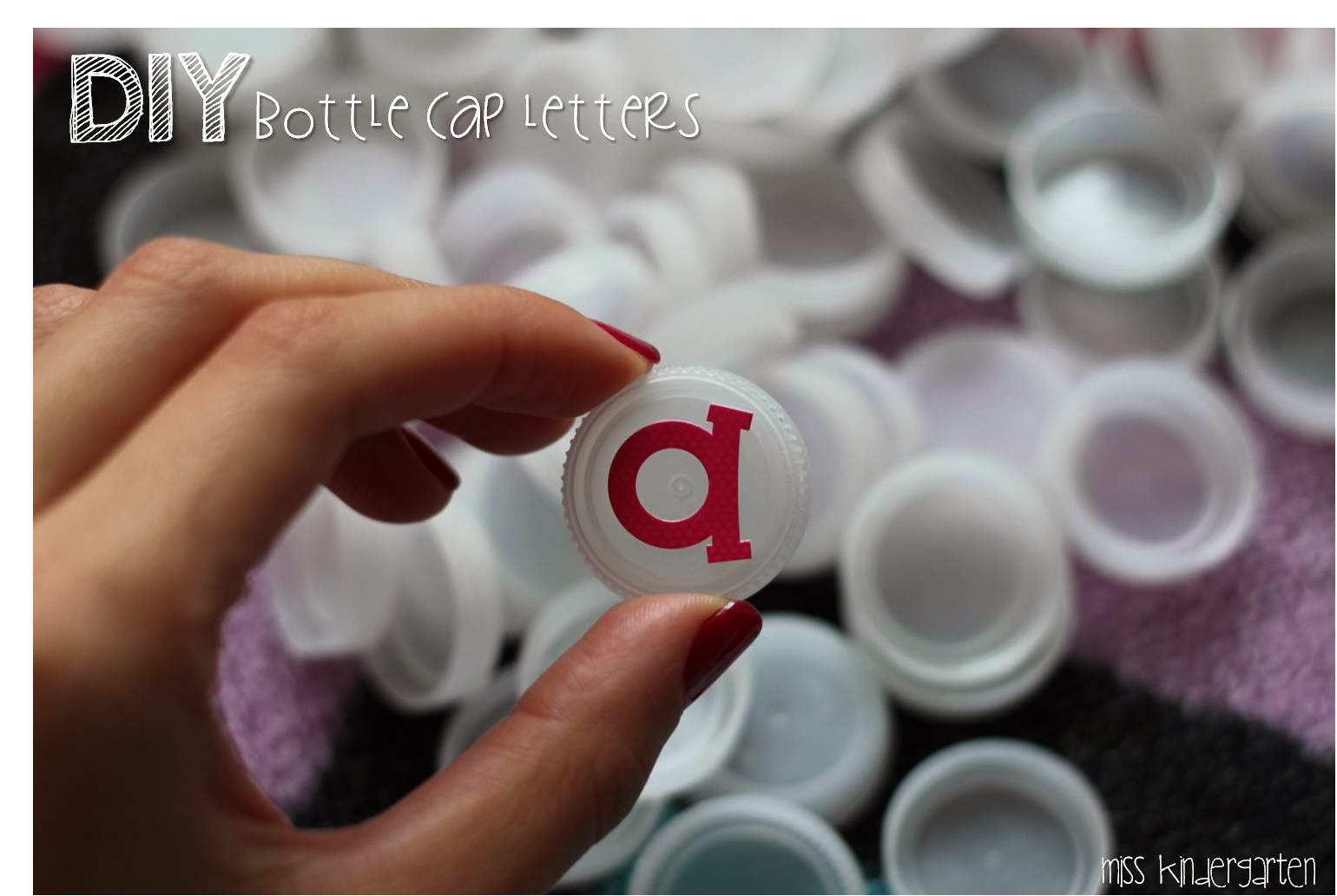 Bottle Cap Letters {diy} - Miss Kindergarten