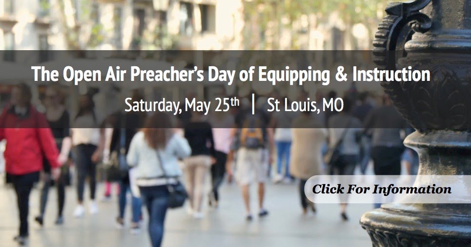 The Open Air Preacher's Day of Equipping & Instruction (Sat, May 25th ...