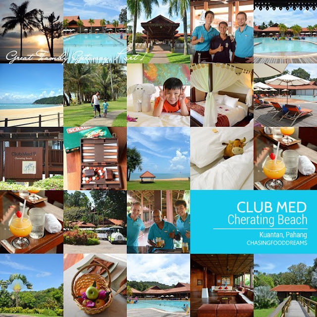 CHASING FOOD DREAMS: Club Med Cherating @ Kuantan, Pahang