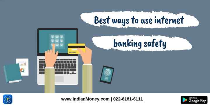 Best ways to use internet banking safety - REAL AND BEST TECH 4U