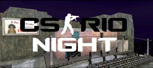 BRASIL STRIKE OFICIAL - Tudo sobre CS aqui!: MAPA CS_RIO_NIGHT CS 1.6