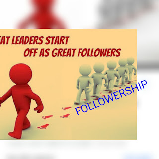 MEANING OF FOLLOWERSHIP, QUALITIES FUNCTIONS AND TYPES - HOME OF EDU ...