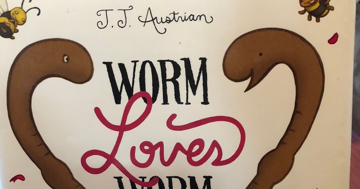 The Indecisive Moose: Worm Loves Worm... an emotional roller coaster.