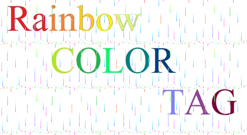 Rainbow COLOR TAG - Good morning, gorgeous!