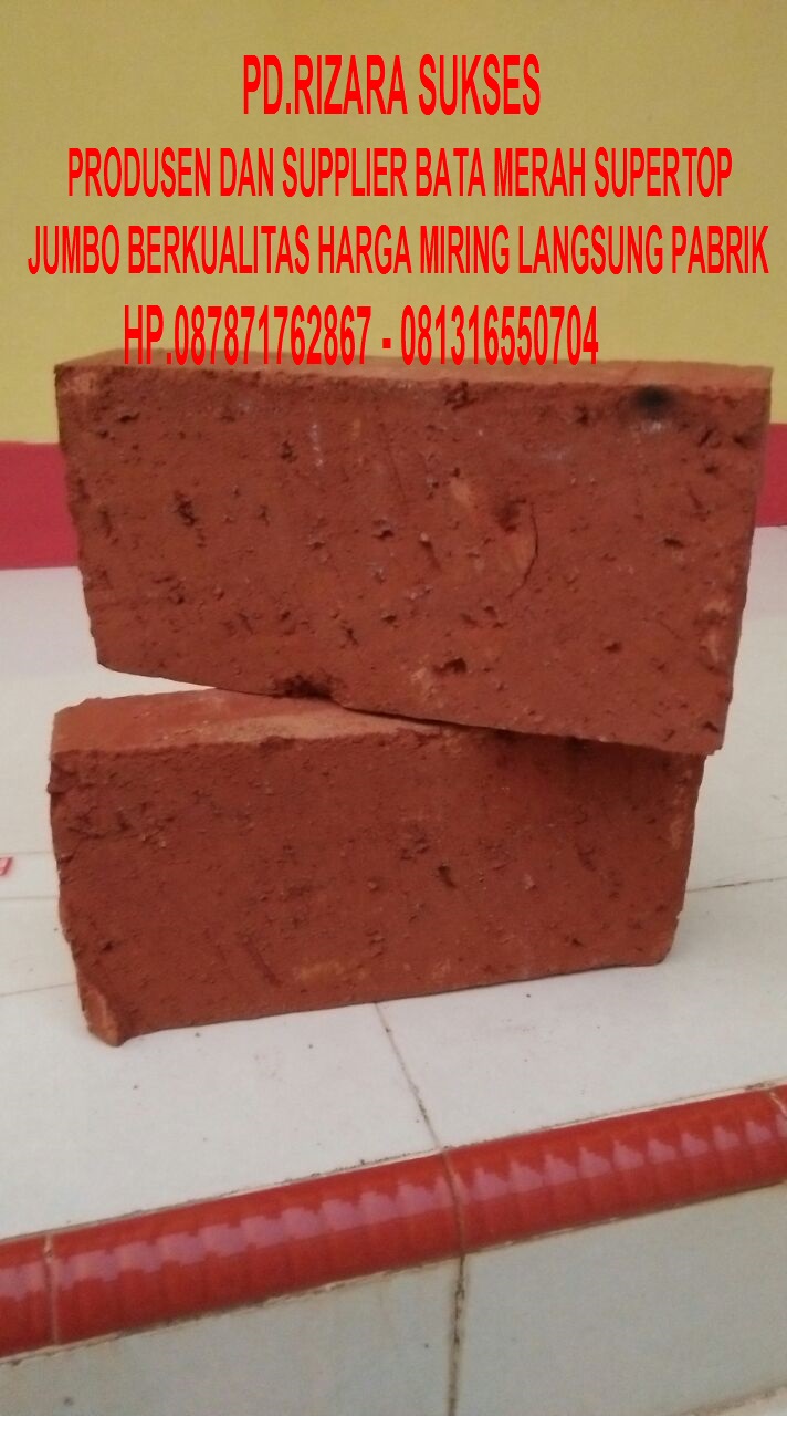 PRODUSEN dan SUPPLIER BATA MERAH SUPER TOP JUMBO BERKUALITAS HARGA ...