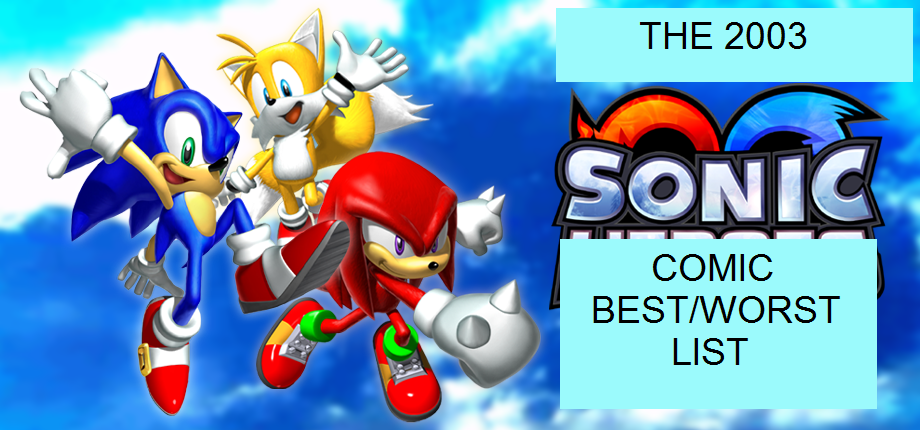 Hedgehogs Can't Swim: THE 2003 SONIC THE HEDGEHOG COMIC BEST/WORST LIST!