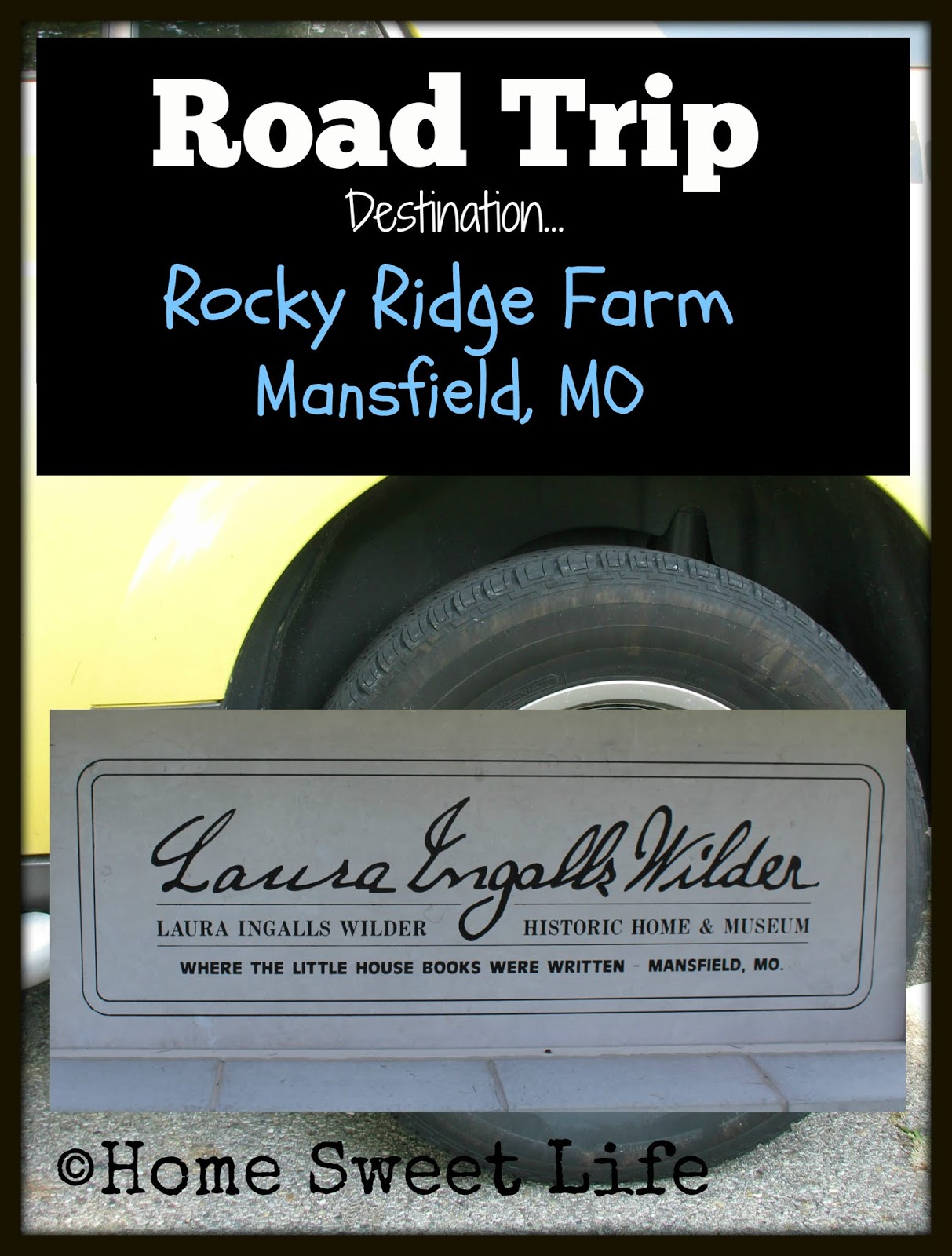 Home Sweet Life: Road Trip ~ Laura Ingalls Wilder's Rocky Ridge Farm