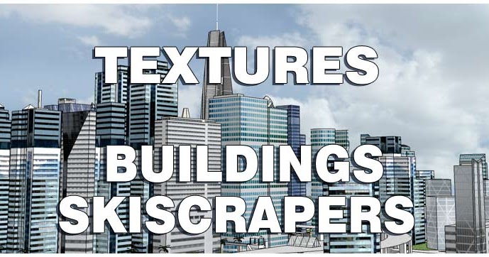 SKETCHUP TEXTURE: TEXTURE BUILDINGS SKYSCRAPERS