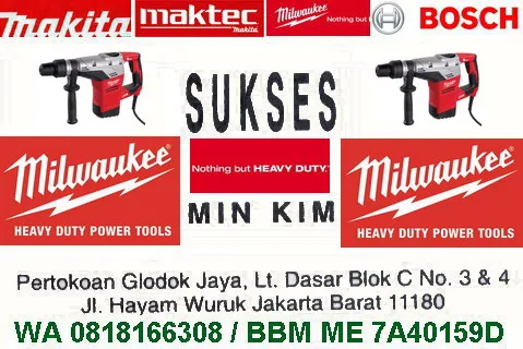 TEKNIK SUKSES : POWER TOOLS MILWAUKEE DI GLODOK