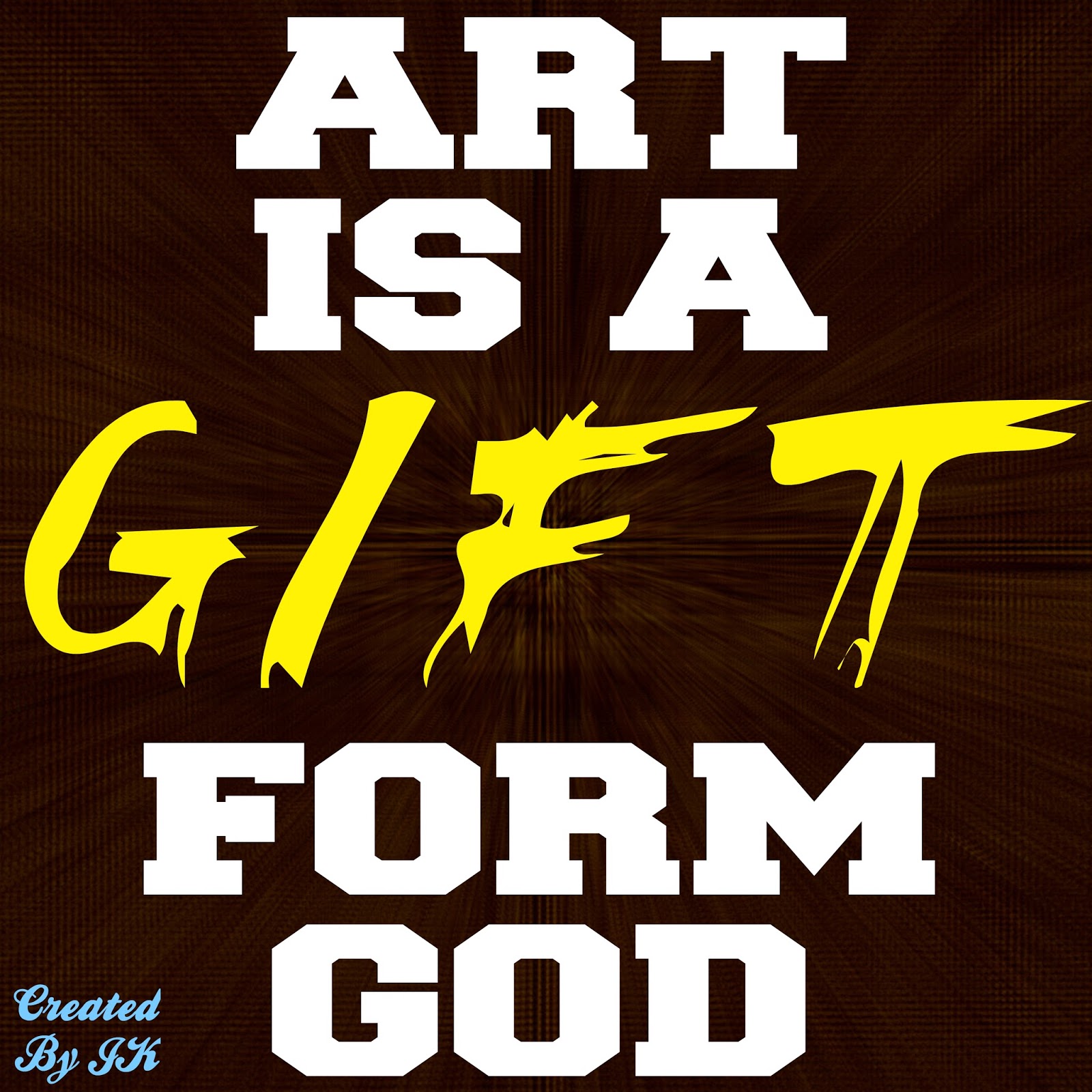 Art Is A Gift From God art-is-a-gift-from-god