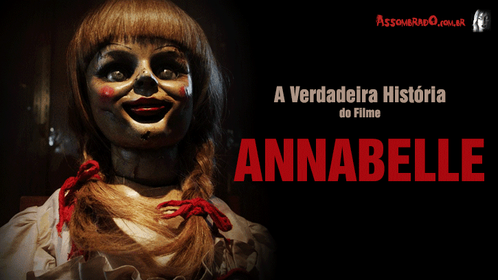 A Verdadeira História do Filme Annabelle ~ Danka Maia Autora