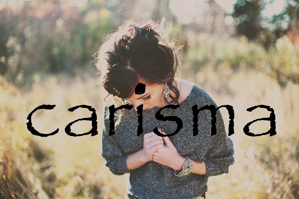 "Carisma, cualidad que no tengo"