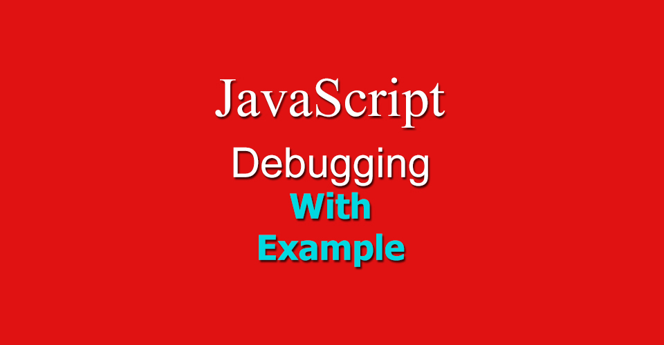 What is Debugging in javascript - Error Messages in Firefox or Mozilla ... What is Debugging in javascript - Error Messages in Firefox or Mozilla ...