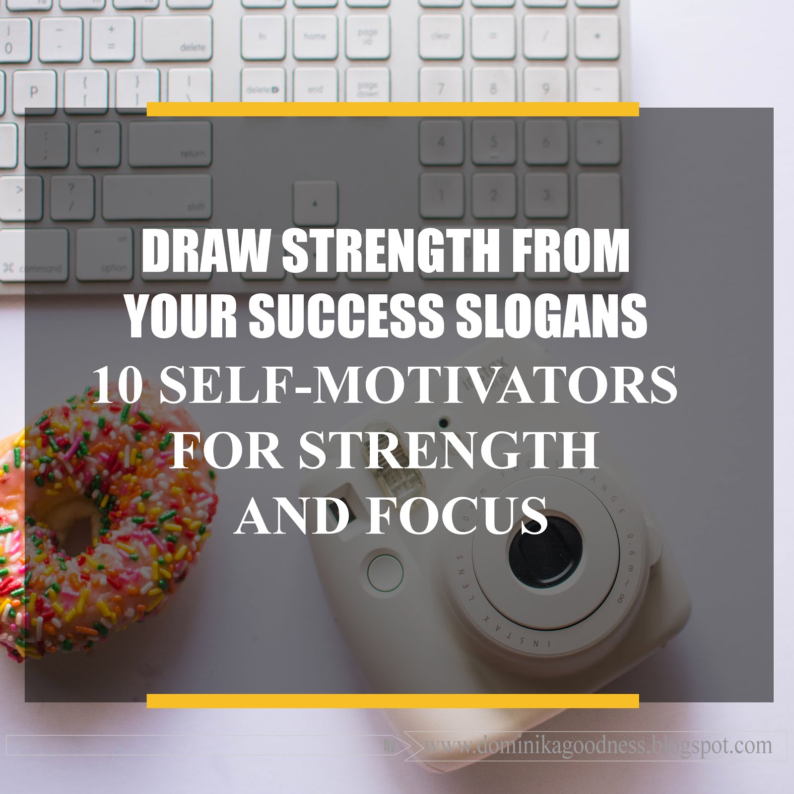 Draw strength from your success slogans || 5 self-motivators for ...