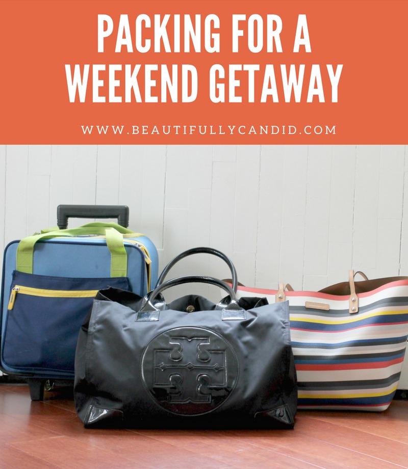 Beautifully Candid: Packing For a Weekend Getaway