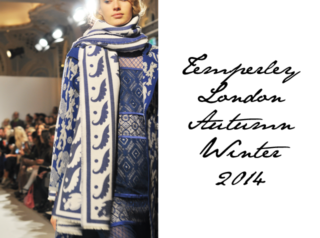 London Fashion Week: Temperley London Autumn Winter 2014 - Emily Jane ...