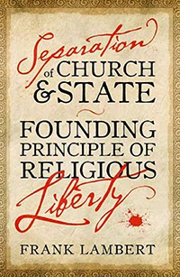 Book Notice: "Separation of Church and State: Founding Principle of ...