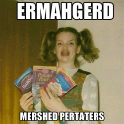 Musings, Rants, and Ramblings: ERMAHGERD